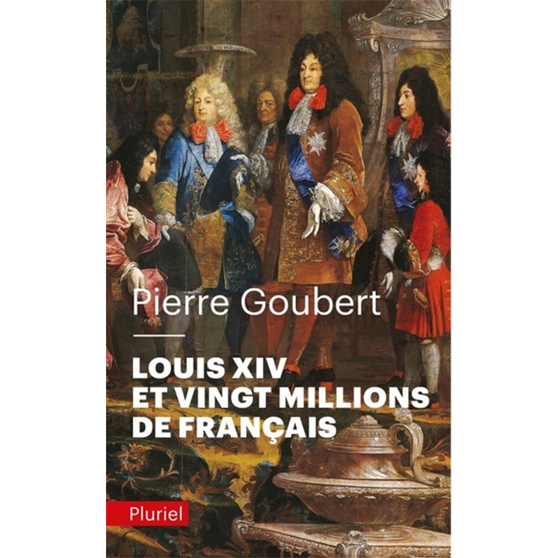 Louis XIV et vingt millions de Français - Pierre Goubert | Isleden