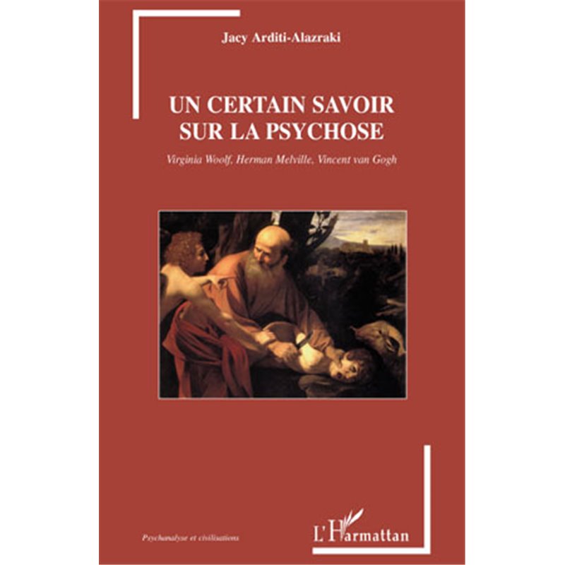 Un certain savoir sur la psychose - Jacy Arditi-Alazraki | Isleden