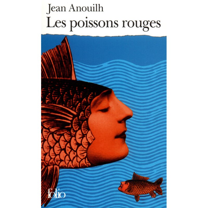 Les Poissons rouges ou Mon père, ce héros - Jean Anouilh | Isleden