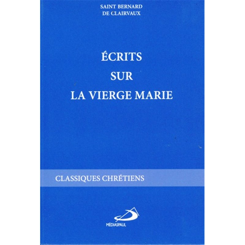 ECRITS SUR LA VIERGE MARIE - Saint Bernard DE CLAIRVAUX | Isleden