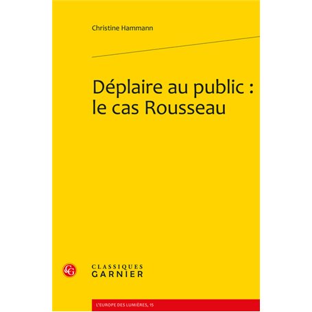 Déplaire au public : le cas Rousseau - Christine Hammann | Isleden
