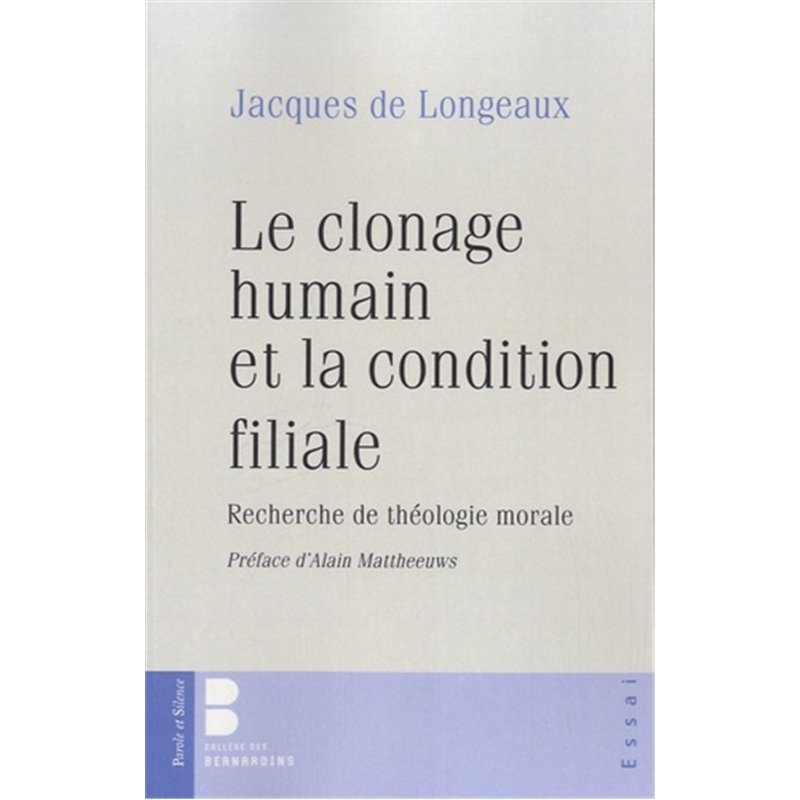 Le clonage humain et la condition filiale - Jacques De Longeaux | Isleden