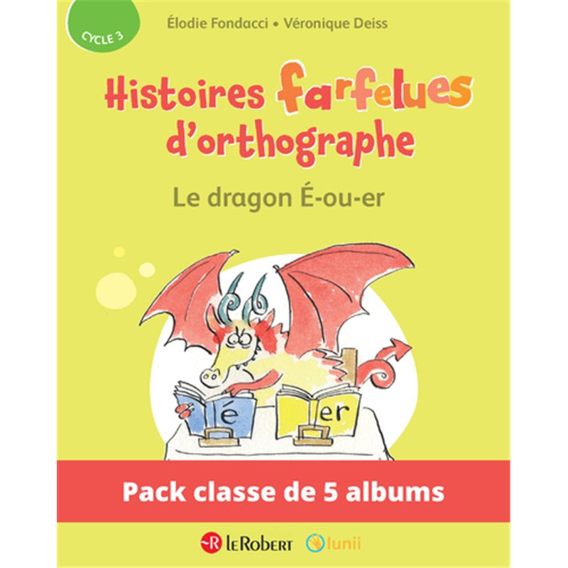 Pack de 5 ex Histoires farfelues d'orthographe - Le dragon é-ou-er